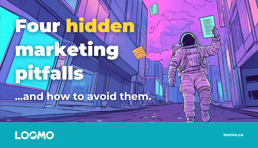 Four Hidden Marketing Pitfalls and How to Avoid Them